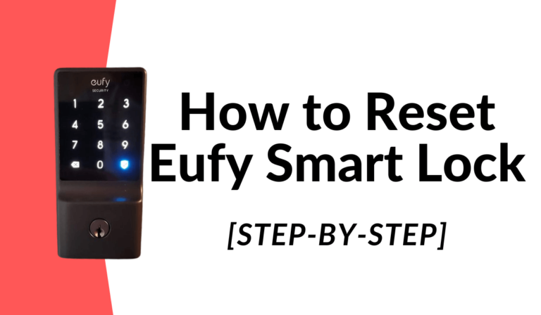 [Step-By-Step]How to Reset Eufy Smart Lock