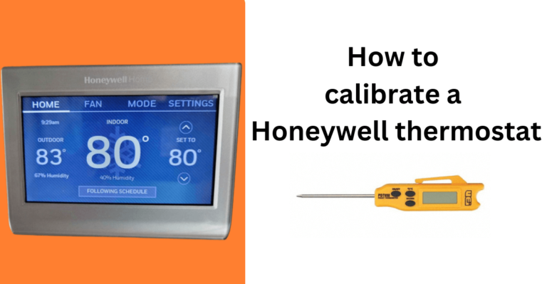 How To Calibrate A Honeywell Thermostat